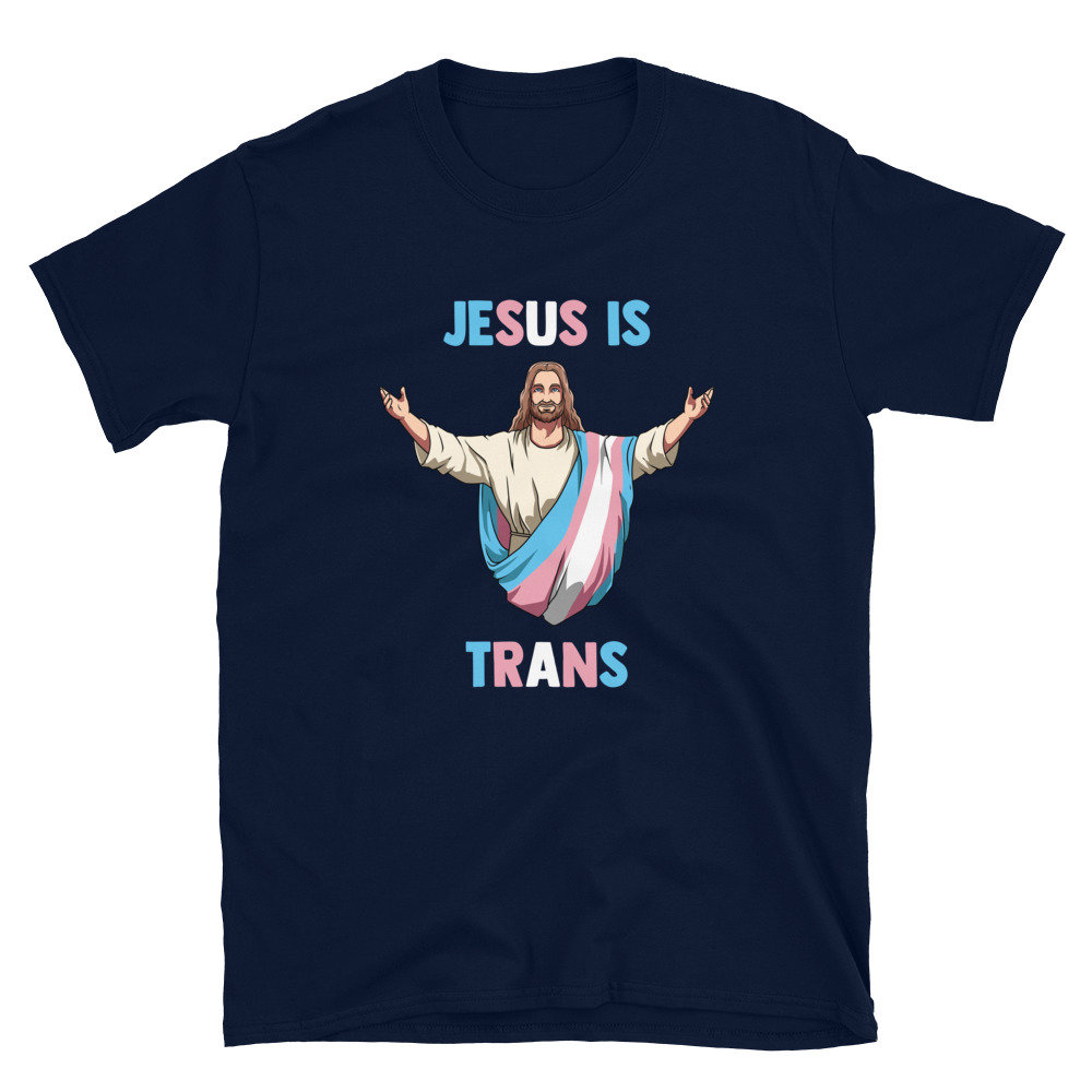 Transgender Jesus Tee Pro Transsexual and Transgender Christian Gift ...