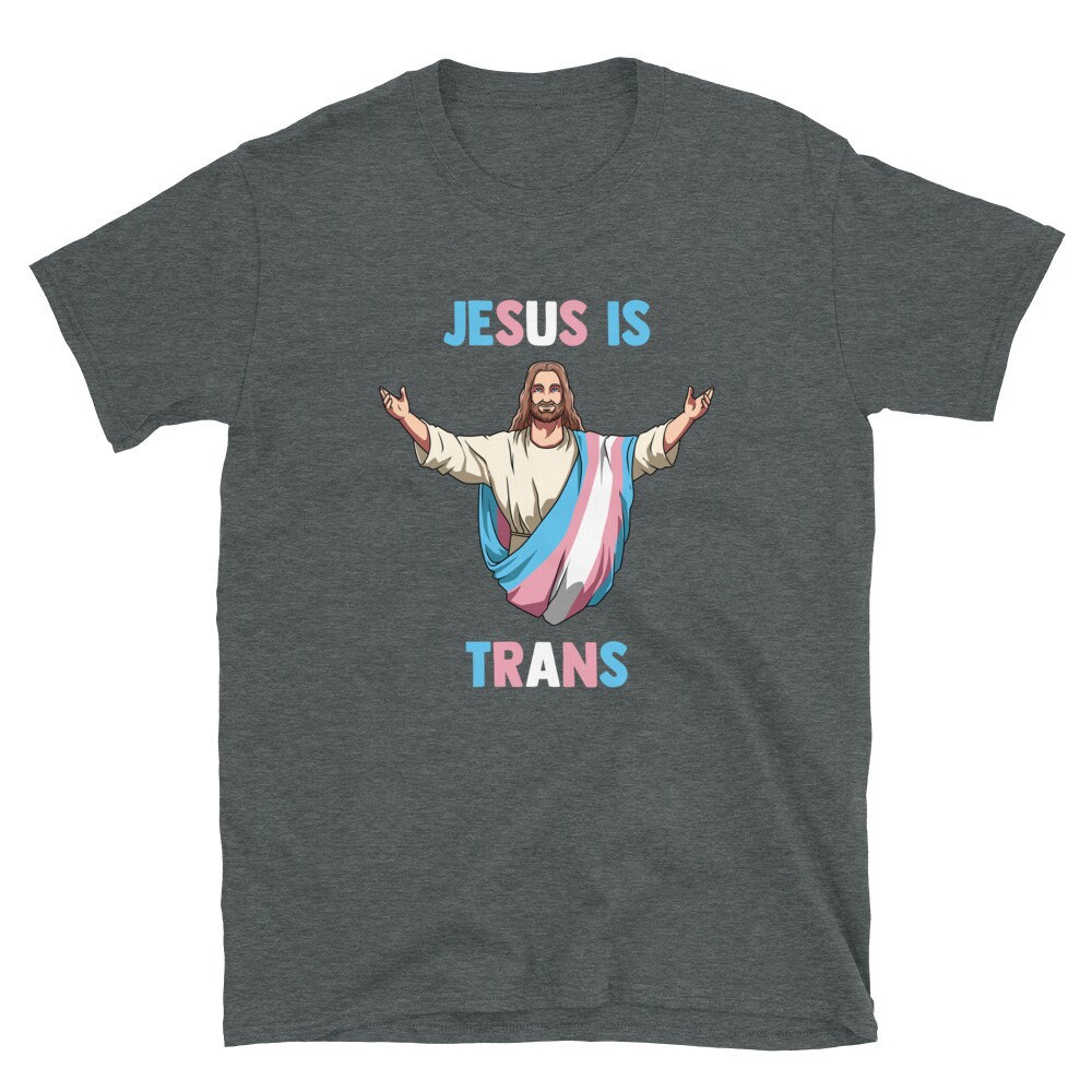 Transgender Jesus Tee Pro Transsexual and Transgender Christian Gift ...