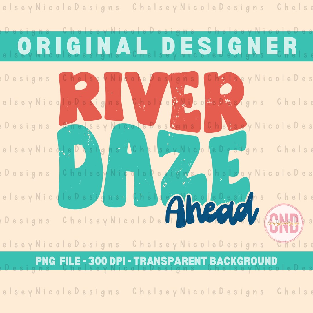 River Daze PNG | River Days PNG | Retro River Design | Retro River PNG ...