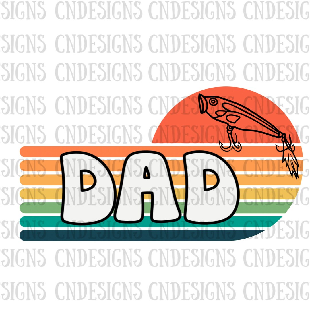 Dad Png | Retro Dad PNG | Fishing Dad Png | Father’s Day Png | Daddy ...