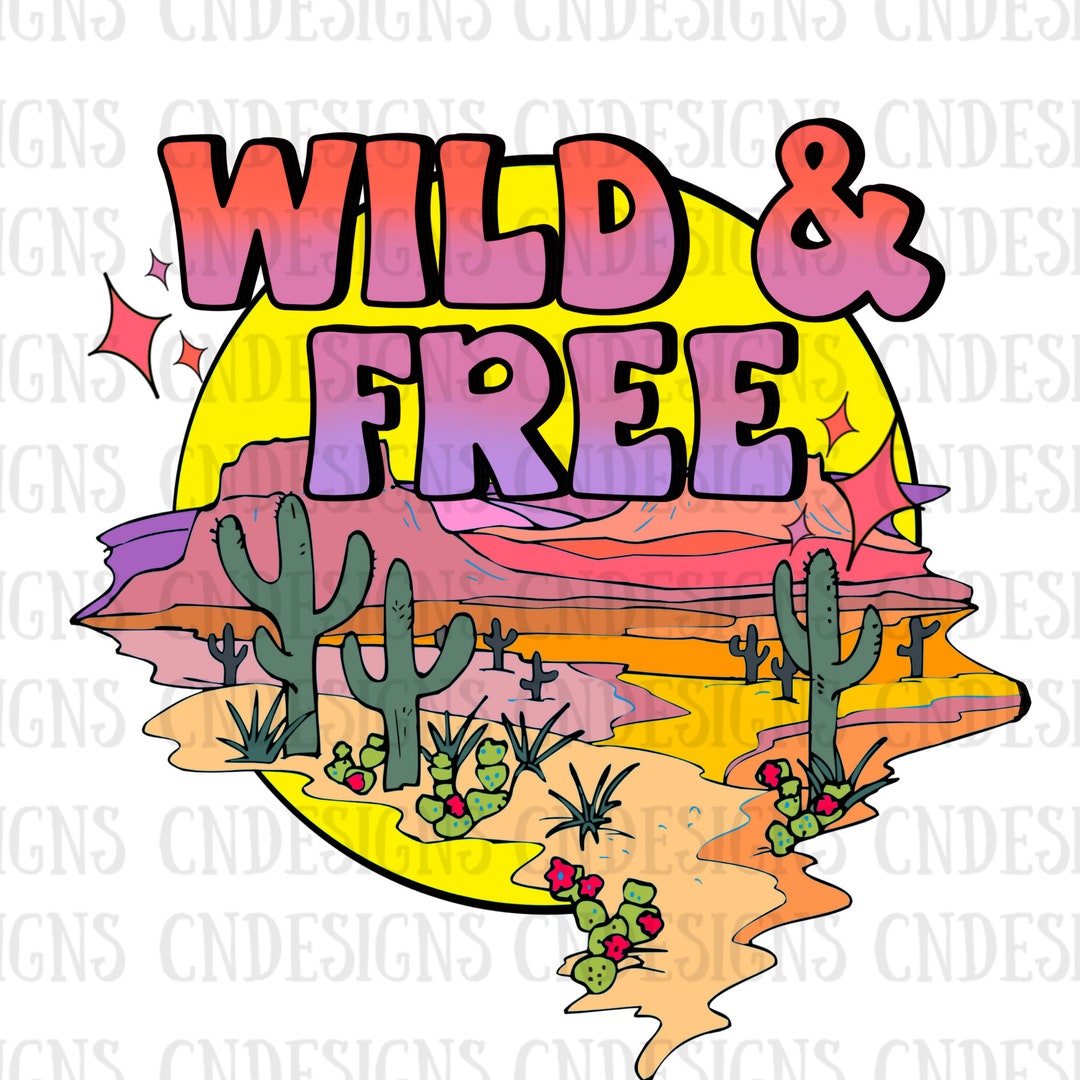 Wild and Free PNG Retro Neon Desert PNG Retro Gradient Png Sublimation ...