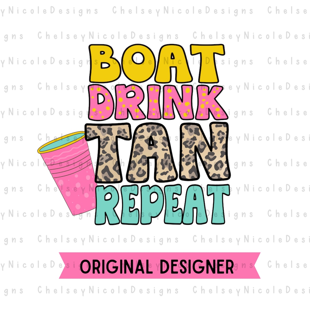 BOAT Drink Tan Repeat Png River Png Lake Png Day Drinking Png - Etsy UK