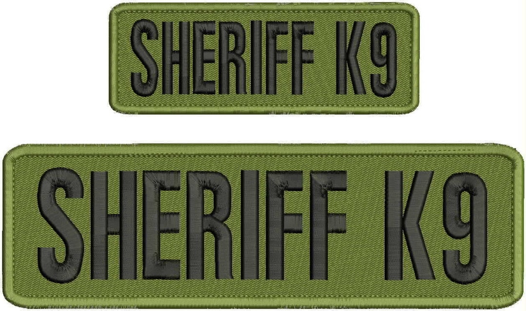 Sheriff K9 Embroidery Patch 3x8 and 2x6 Inches Hook OD Green - Etsy