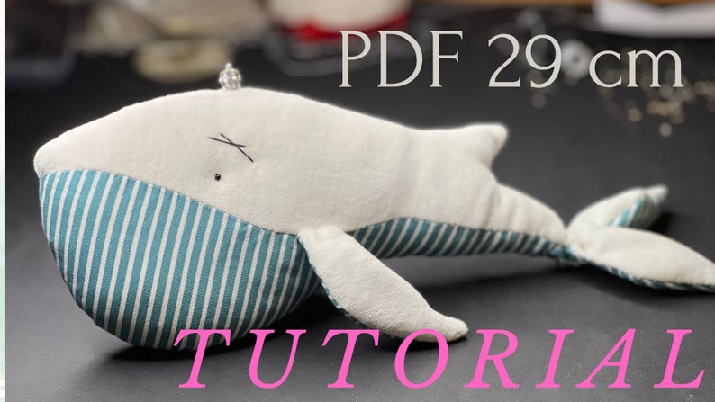 Pdf With Tutorial Pattern for Soft Plush Whale Digital Sewing Pattern ...