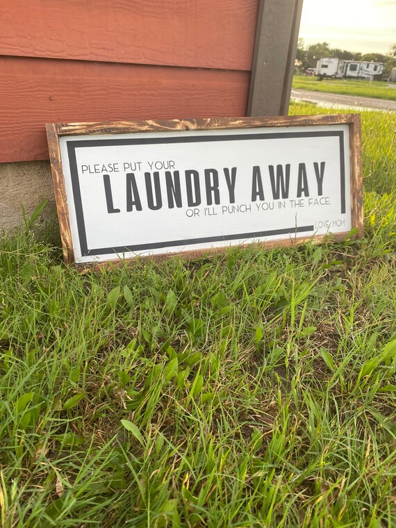 Laundry Sign Please Put Your Laundry Away or I'll Punch - Etsy