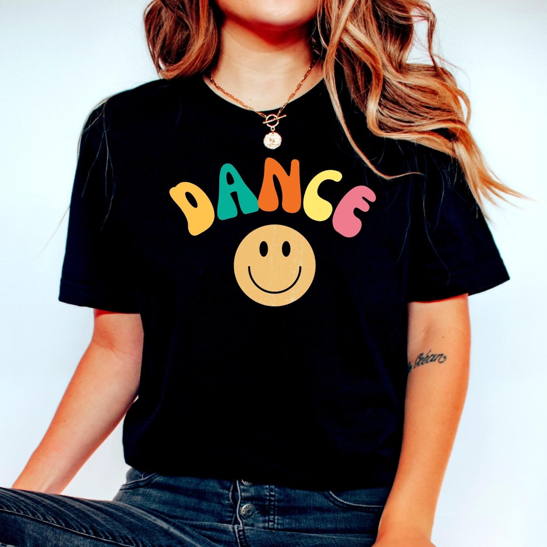 Dance Happy Face Shirt Dance Shirt Dance Class for Dance Instructor ...