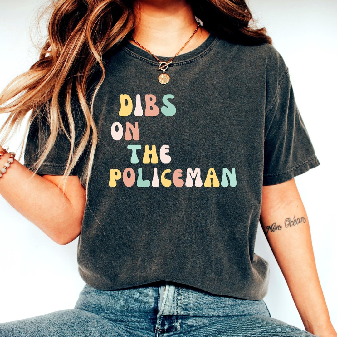 Retro Dibs on the Policeman Shirt Police Wife Shirt Police Girlfriend ...