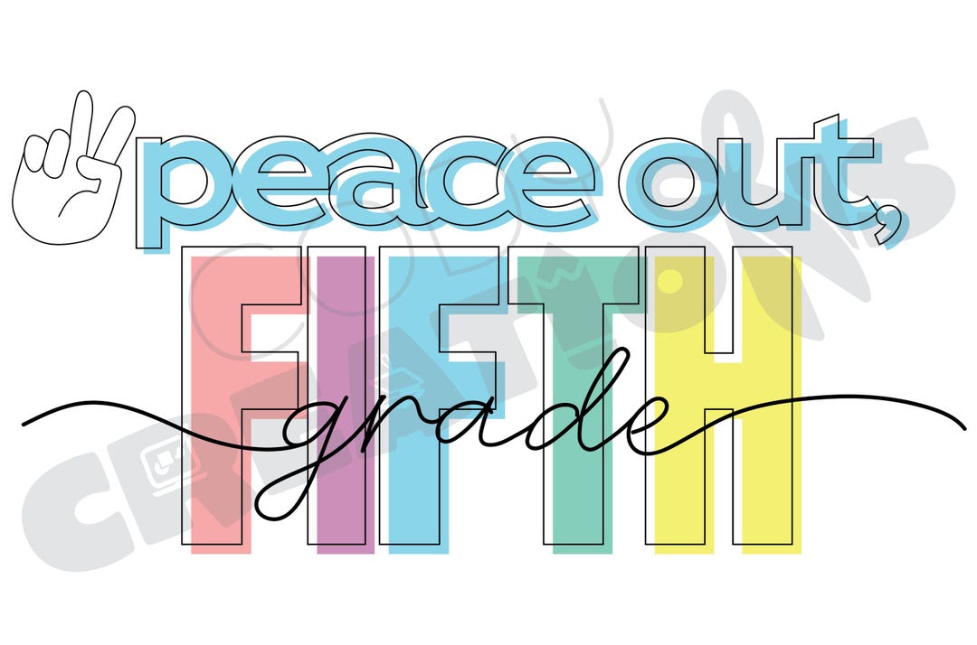 Peace Out, 5th Grade PNG File - Etsy