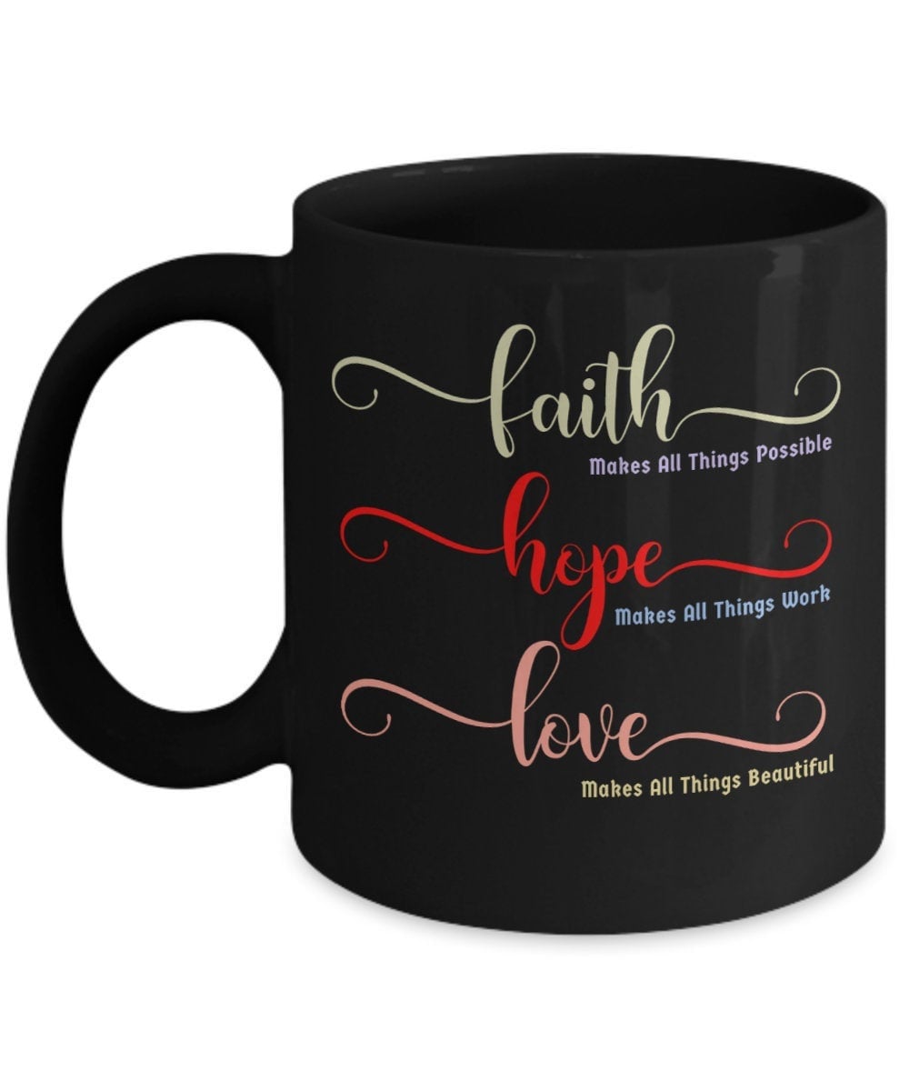 Faith Hope Love Faith Hope Love Mug Believe in Yourself Positivity ...