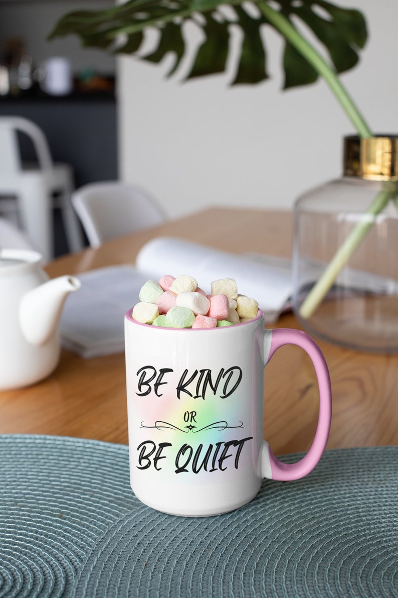Be Kind or Be Quiet Mug | Kindness Mug | Choose Kindness | White ...