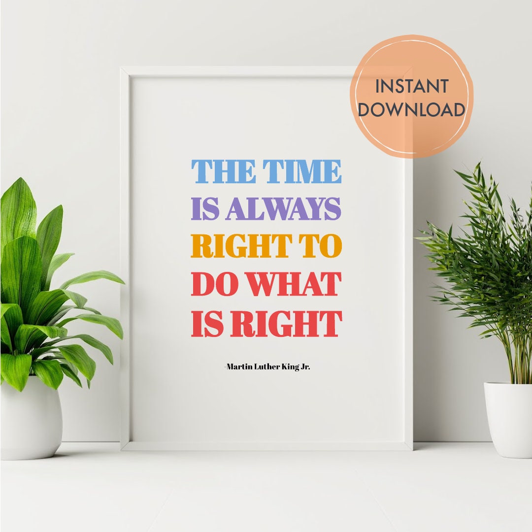 Martin Luther King Jr. Quote Print, Digital Download, the Time is ...
