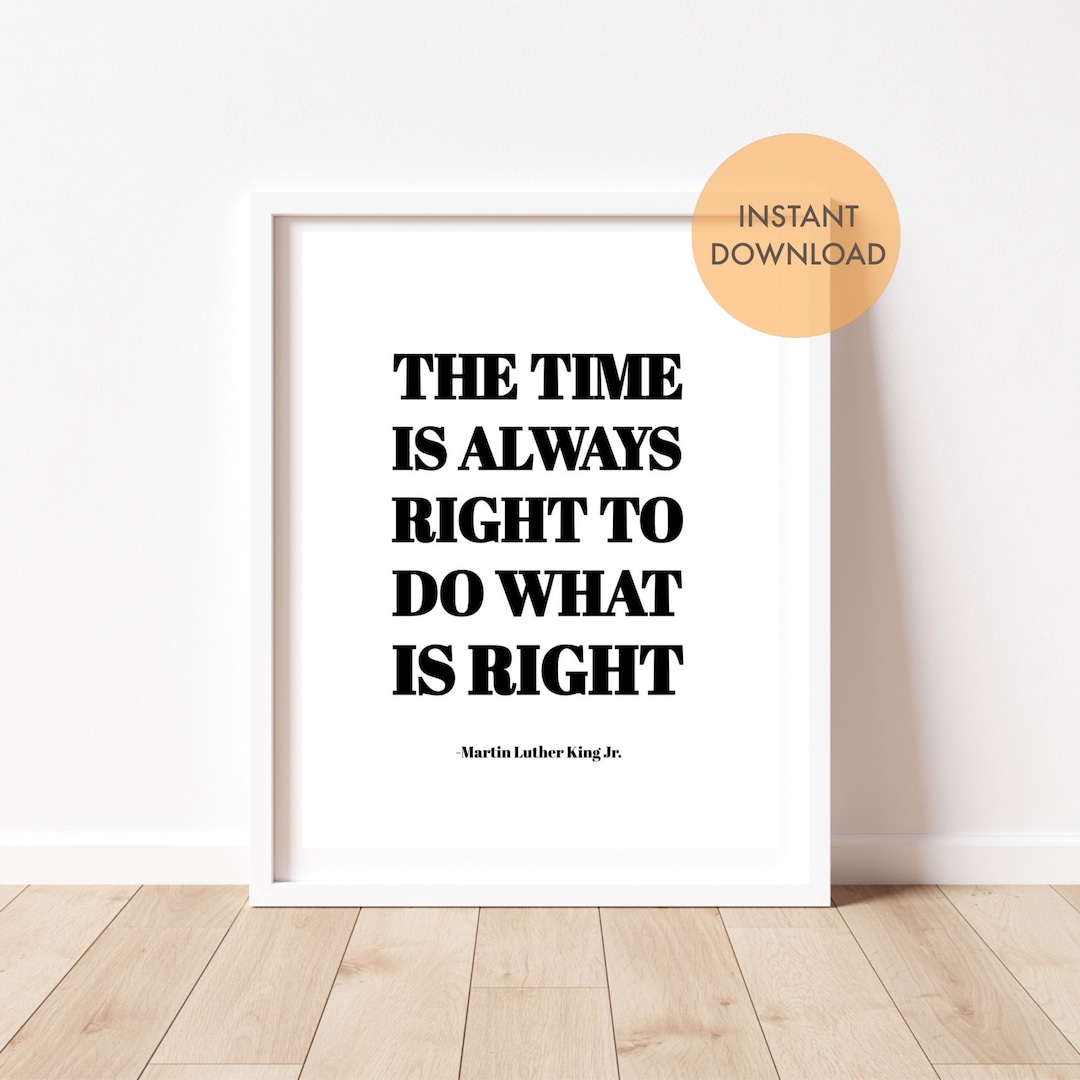 Martin Luther King Jr. Quote Print, Digital Download, the Time is ...