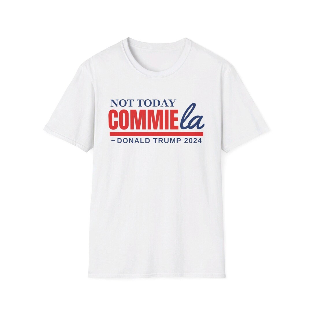 Not Today Commie La T Shirt - Etsy
