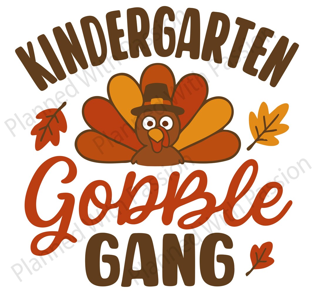 Kindergarten Gobble Gang SVG PNG | Thanksgiving Turkey Shirt Design ...