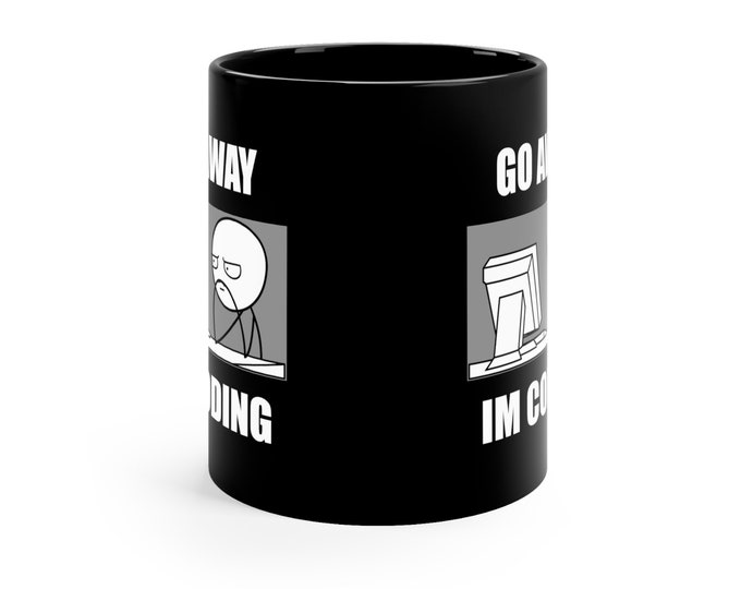 Go Away I'm Coding Meme Mug | Computer Guy Meme Mug | Coder Mug | Coder ...
