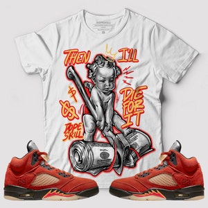 Dunk on Mars 5s Dopeskill Unisex T-shirt Then I'll Die for It Graphic ...