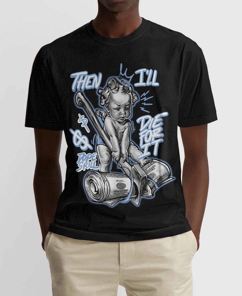 University Blue 5s Dopeskill Unisex T-shirt Then I'll Die - Etsy