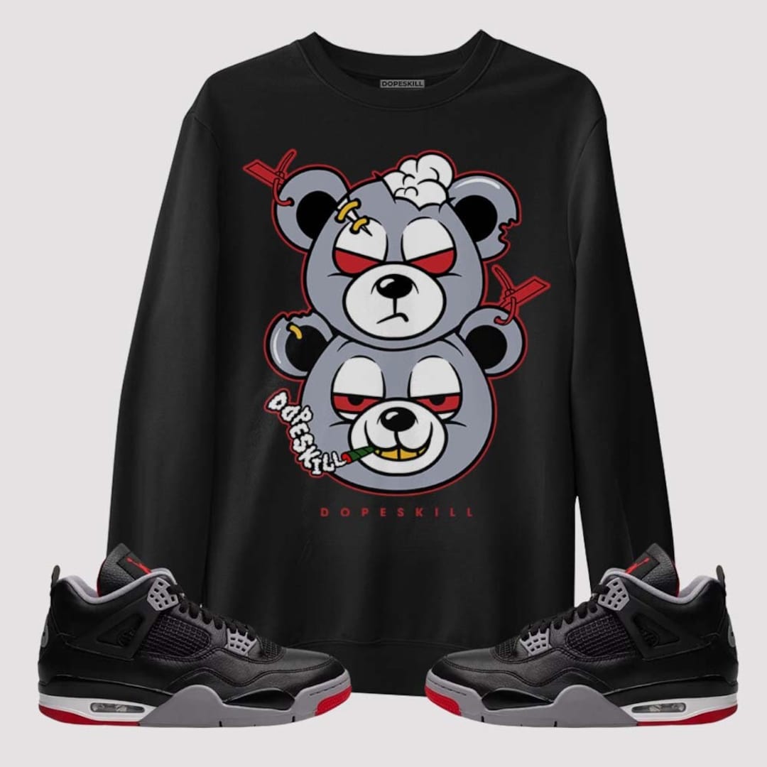 Bred Reimagined 4s Dopeskill Unisex Sweatshirt Dope Bear Graphic - Etsy