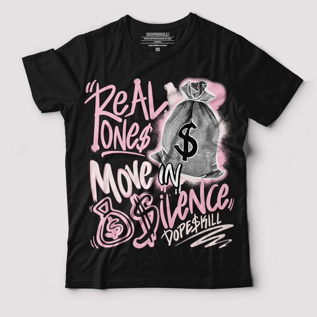 Dunk Low Pink Foam Dopeskill Unisex T-shirt Real Ones Move in Silence ...