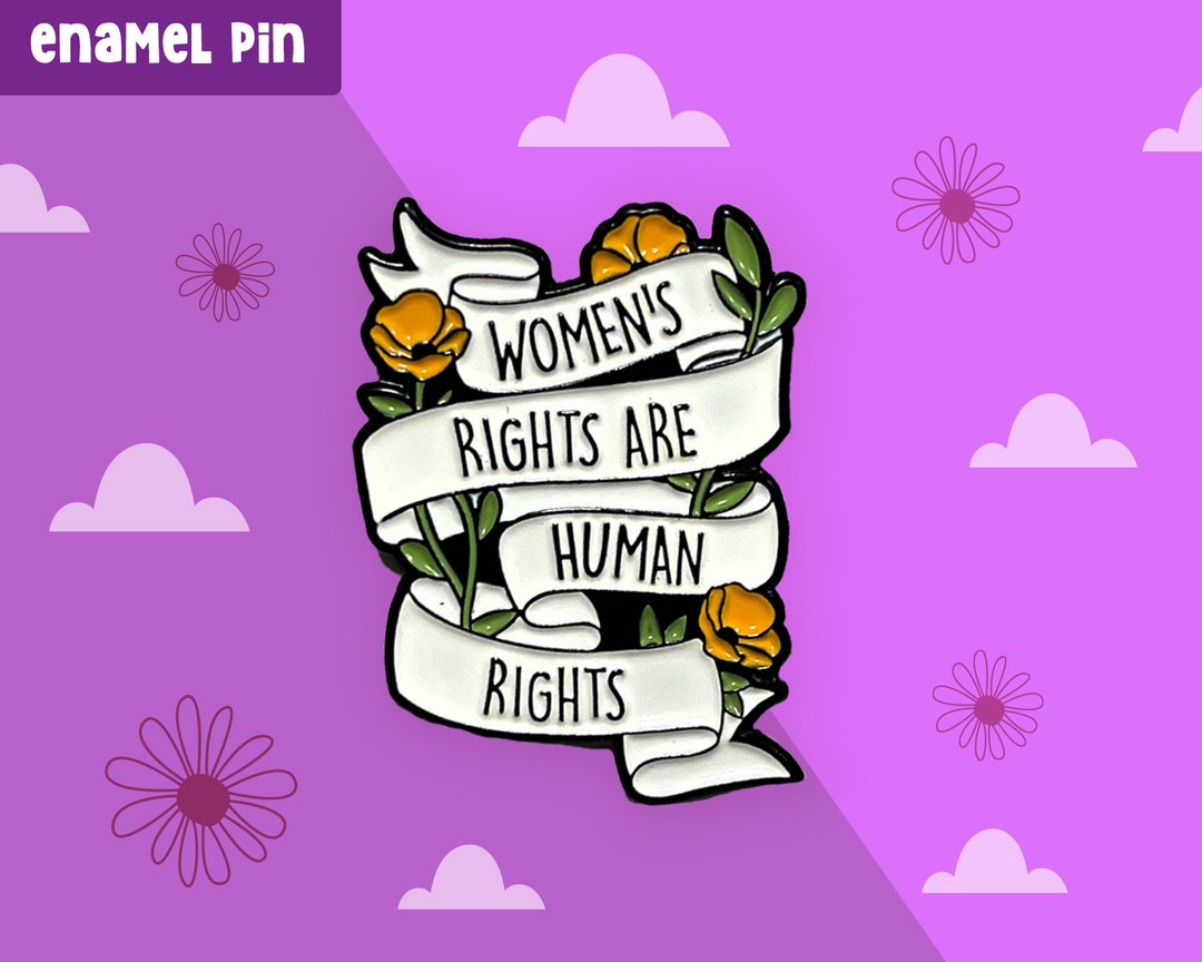 Women's Rights Are Human Rights Enamel Pin, Feminist Pin, Empowered ...
