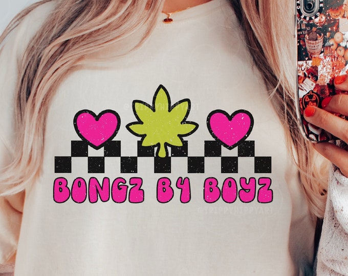 Bongz B4 Boyz | PNG for Sublimation | Funny - Stoner - Weed | - Etsy