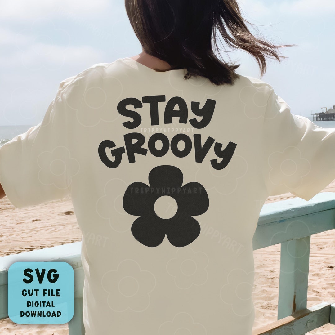 Stay Groovy • SVG + PNG File • Hippie - Etsy