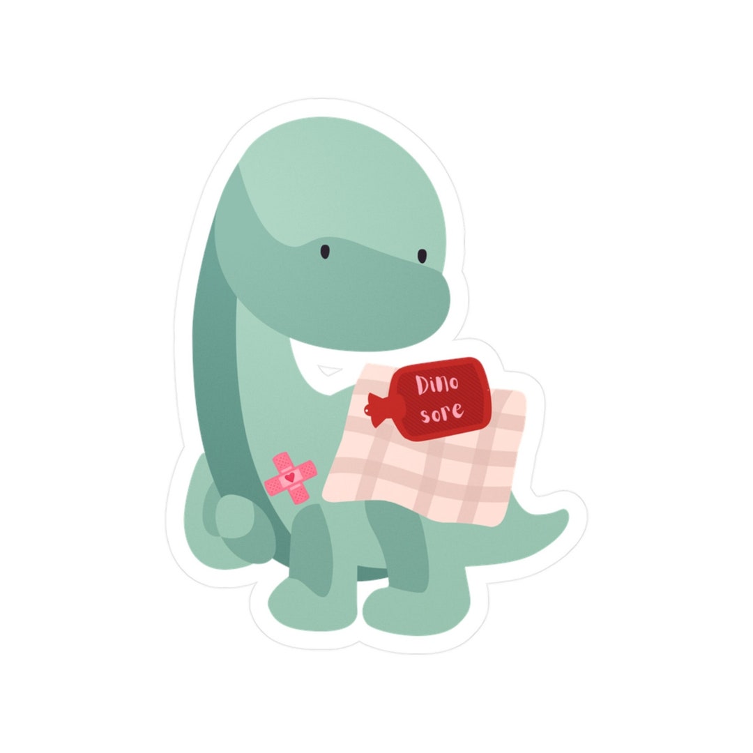 Dino-sore/hot Water Bottle/spoonie Sticker/chronic Illness/chronic Pain ...