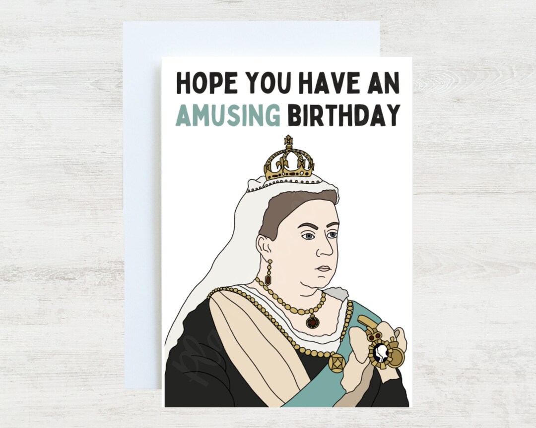 Queen Victoria Card Funny Birthday Card for Victorian History Fan/nerd ...