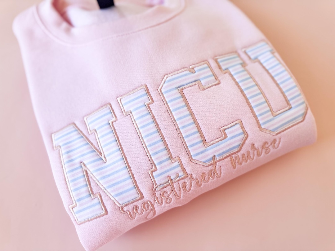 NICU Registered Nurse Embroidered Sweatshirt, NICU Fabric Applique ...