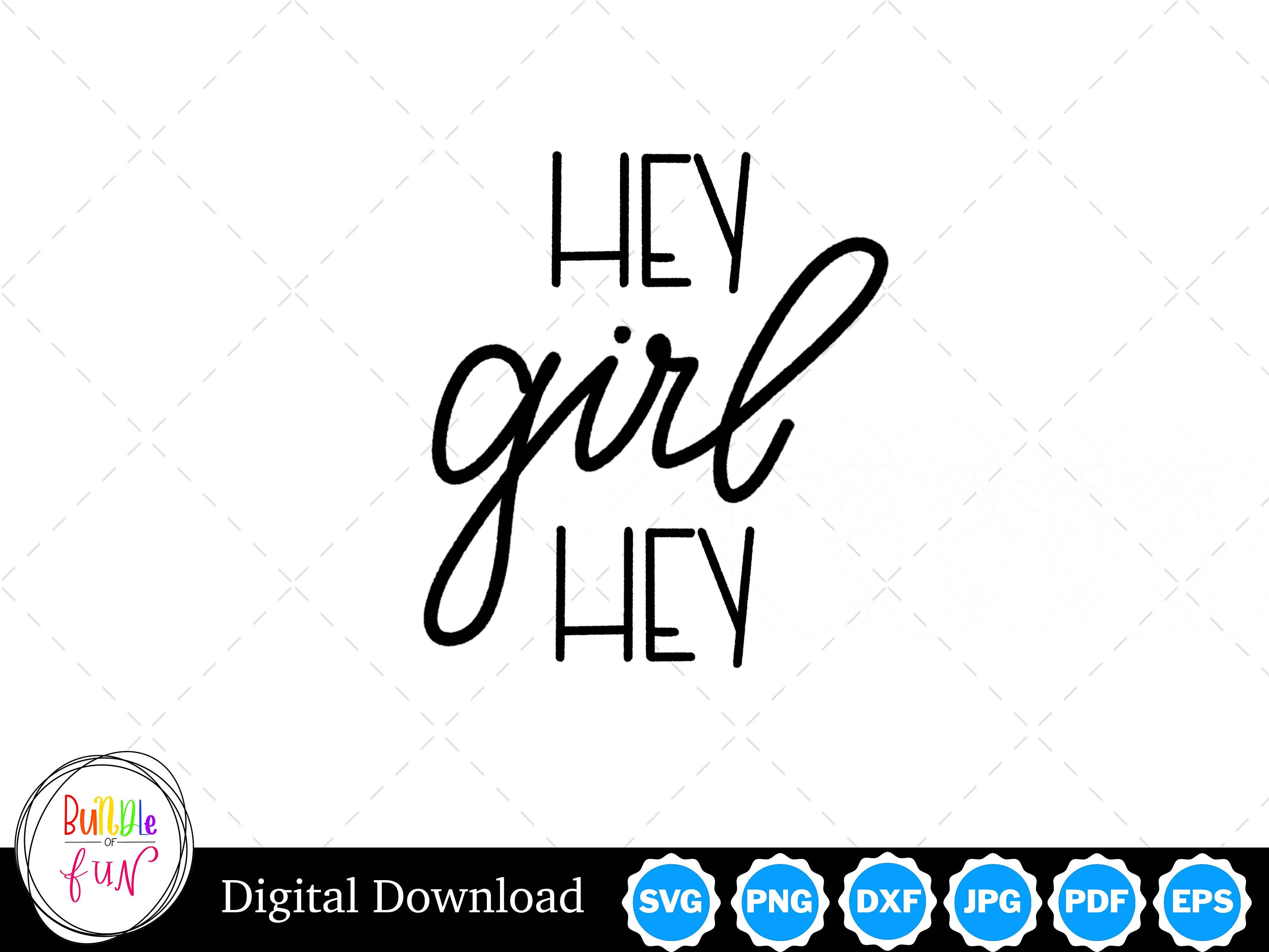 Cursive Script Hey Girl Handwritten Vector Image Cut Files With SVG ...