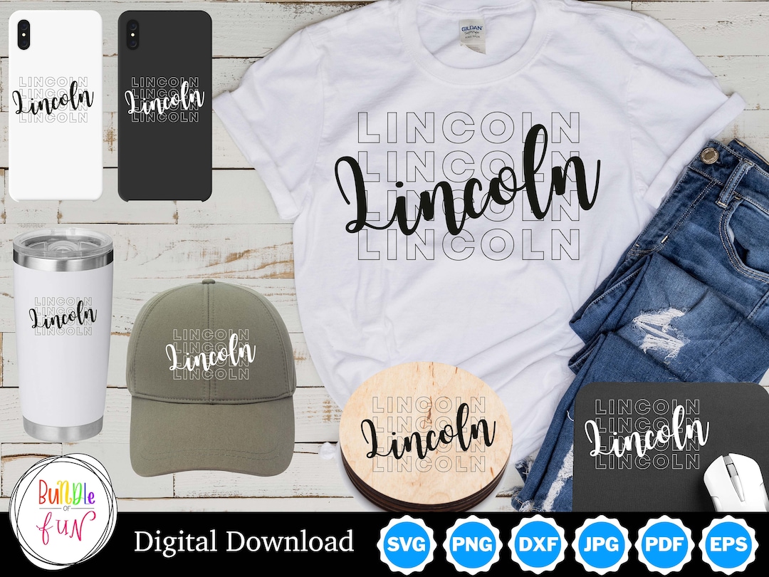 Lincoln Design, Custom Apparel, Includes Black and White Lettering, SVG ...