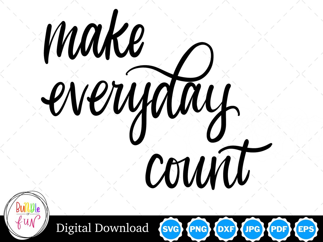Cursive Script Make Everyday Count Handwritten Vector Image Cut Files ...