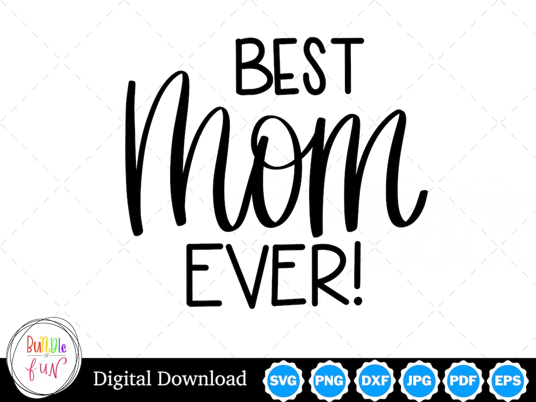Cursive Script Best Mom Ever Handwritten Vector Image Cut Files With ...