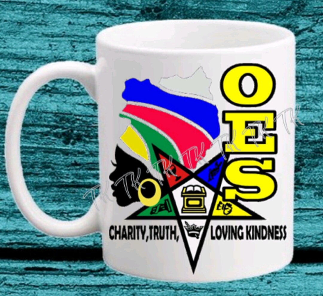 OES Order of the Eastern Star Coffee Mug 11oz ( Charity, Truth, Loving ...