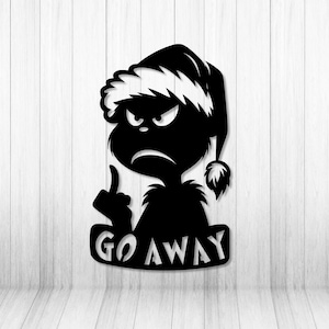 Grinch GO AWAY Dxf Svg Eps Ai Pdf Png Files Digital Download - Etsy ...