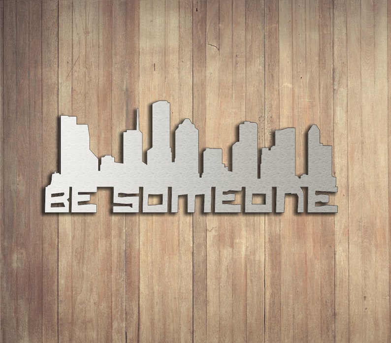 Houston TX Be Someone Skyline Version 2 Dxf and Svg Files - Digital ...