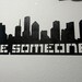 Houston TX Be Someone Skyline Dxf and Svg Files - Digital Download ...