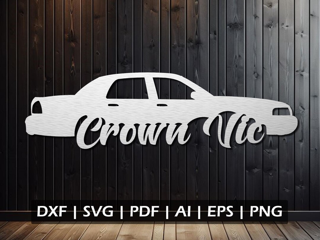 Crown Vic Design Dxf Svg Eps Ai Pdf Png Files - Digital Download ...