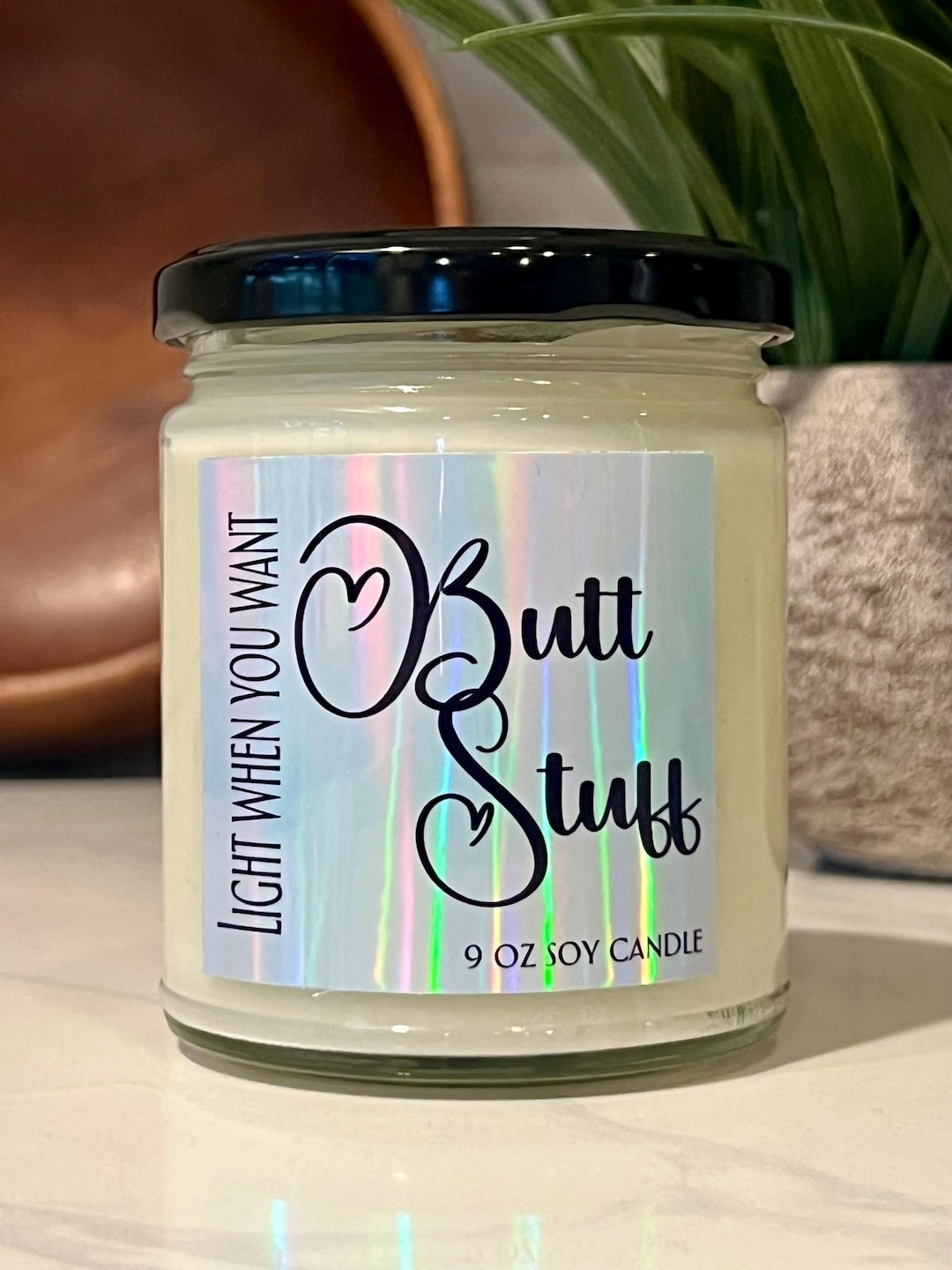 Light When You Want Butt Stuff – Hand-poured 9oz Soy Candle | Flirty ...