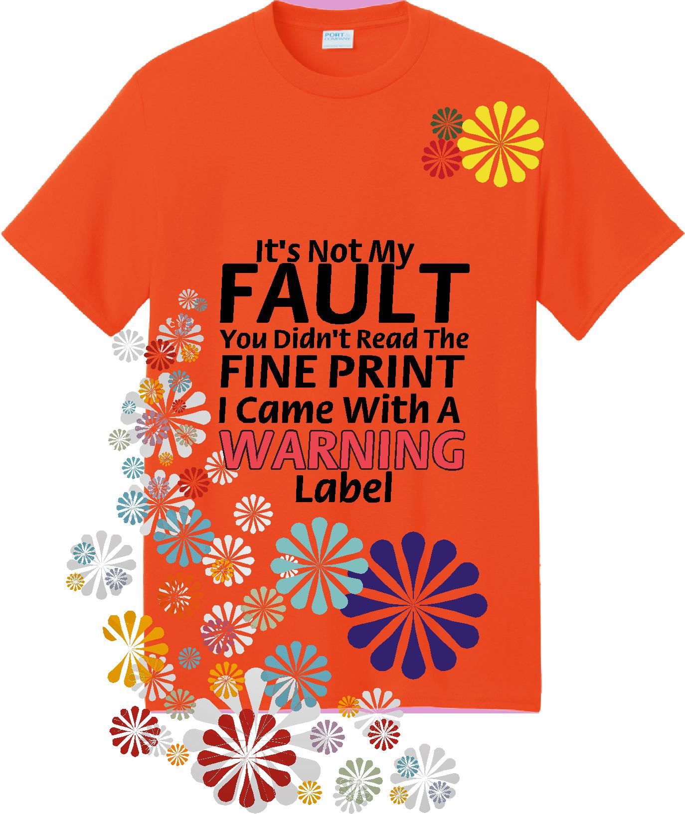 It's Not My Fault You Didn't Read the Fine Print. I Came With a Warning ...