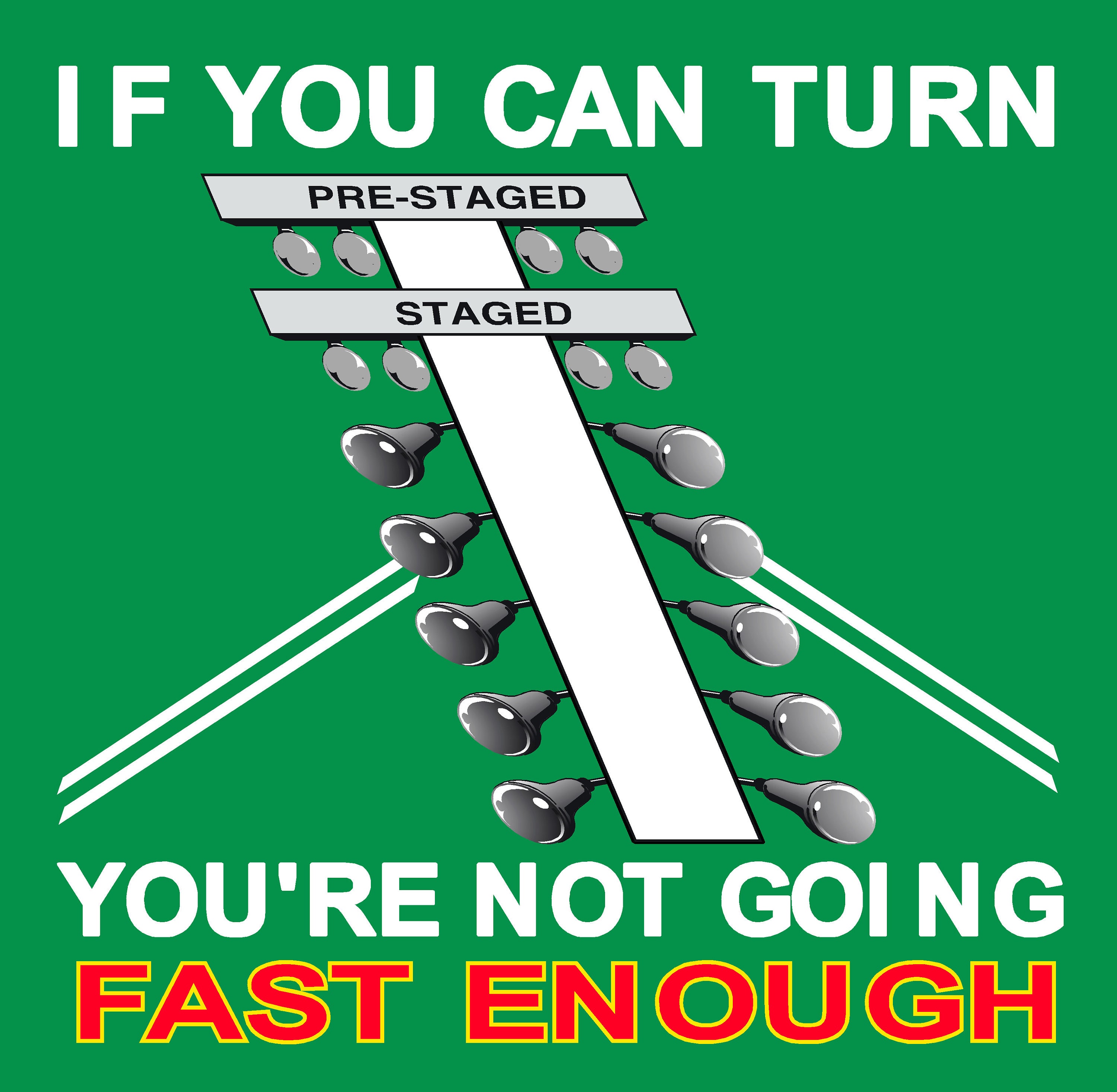 If You Can Turn You Are Not Going Fast Enough - Etsy