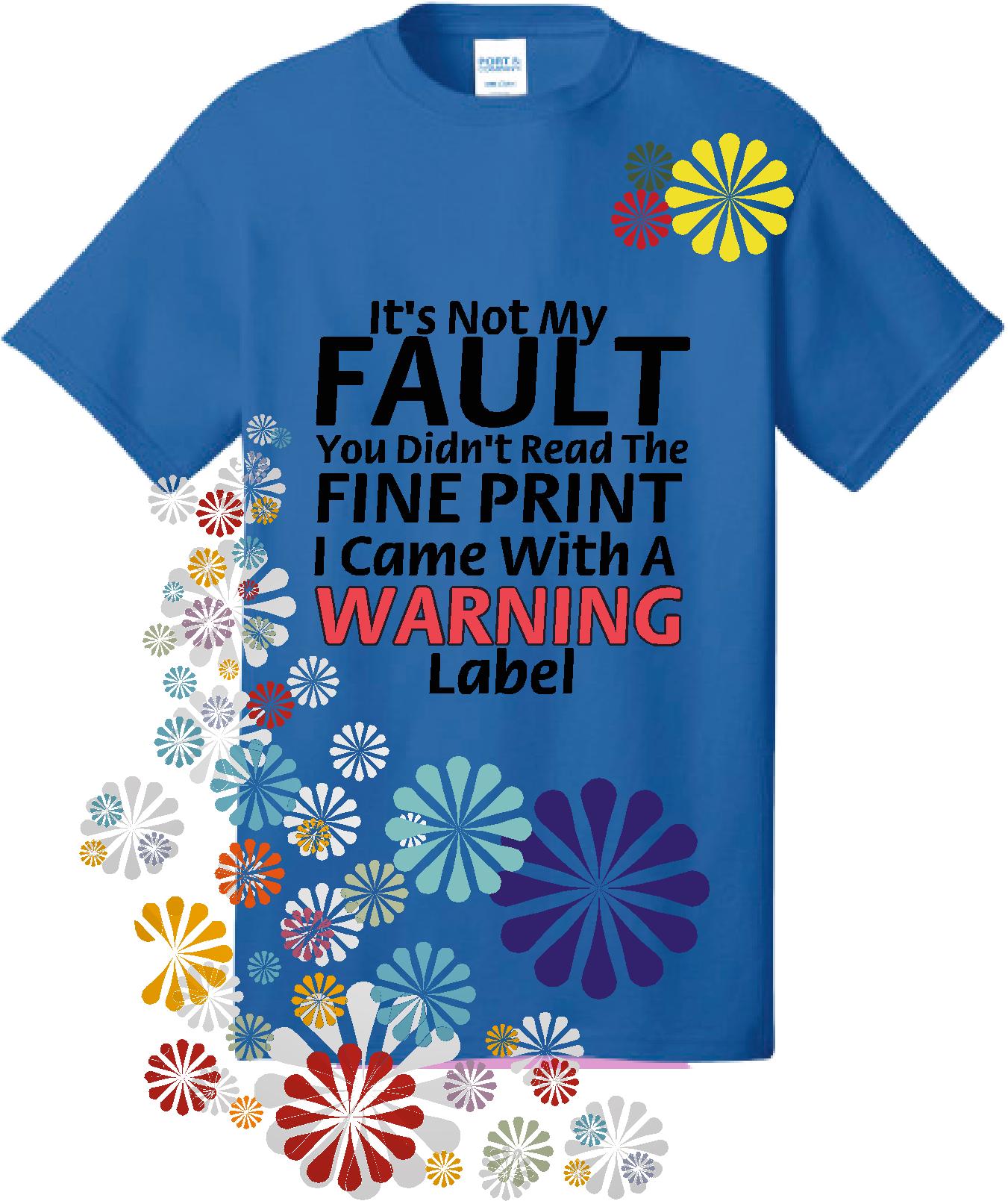 It's Not My Fault You Didn't Read the Fine Print. I Came With a Warning ...