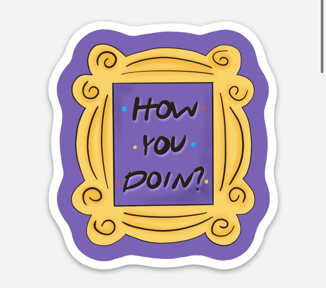 How You Doin Friends Sticker Friends quotes Joey Tribbiani - Etsy.de