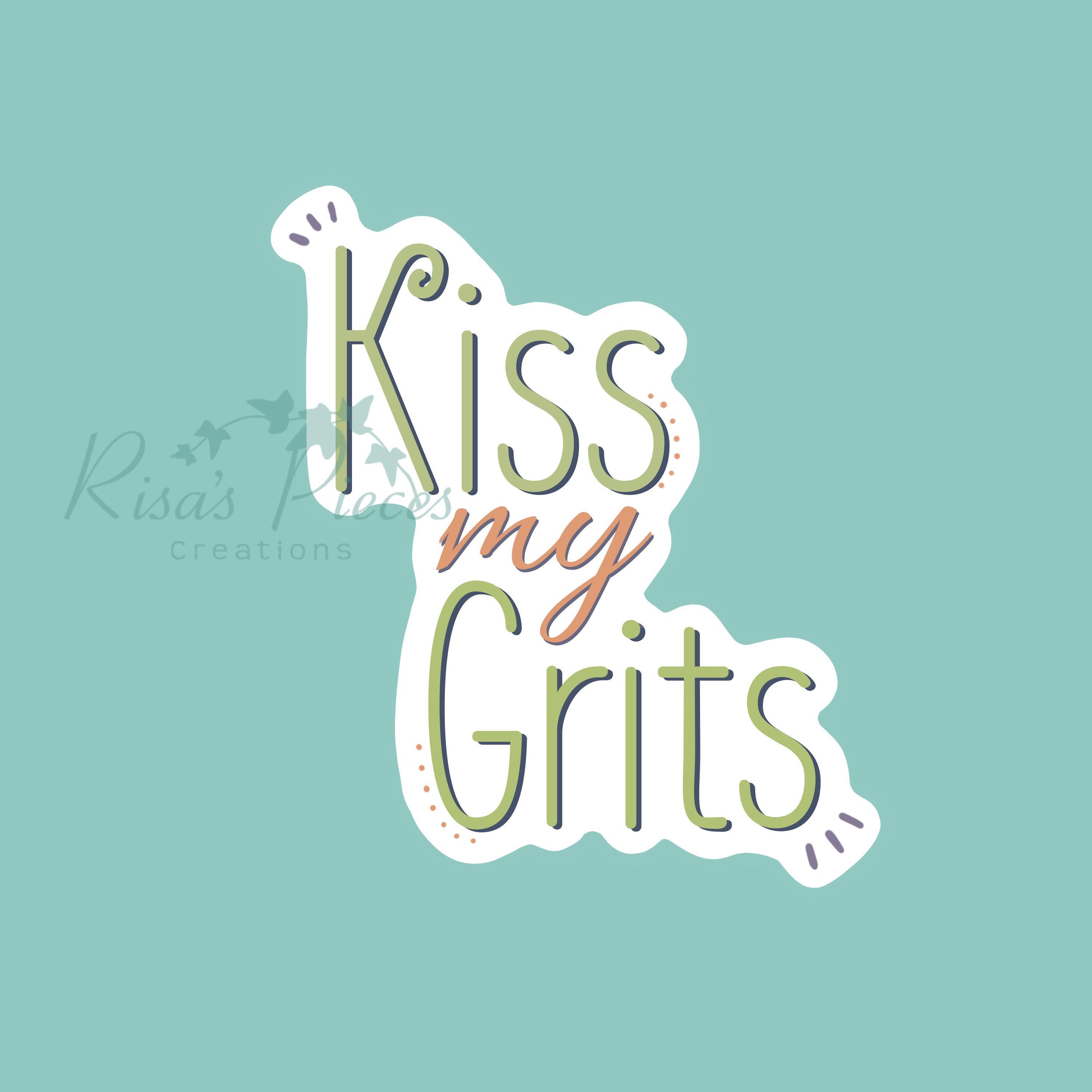 Kiss My Grits Snarky Sticker, Southern Insults, Funny Stickers for ...