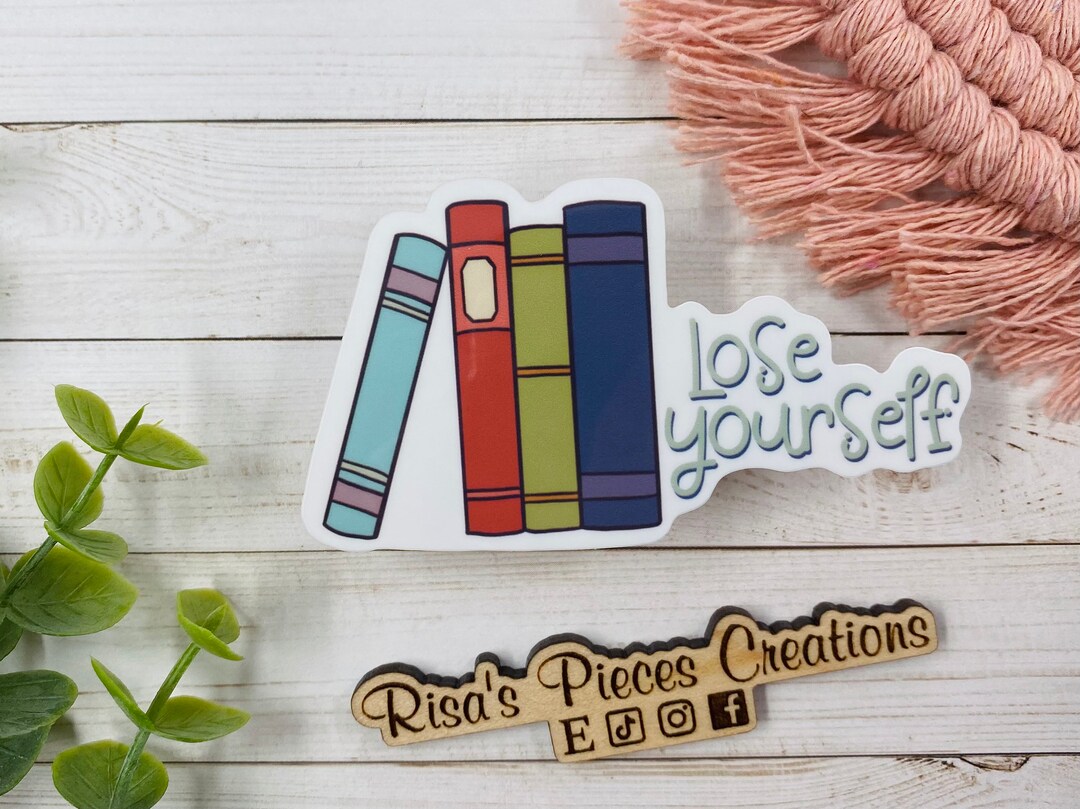 Lose Yourself Book Sticker, Stickers for Bookworms, Best Friend ...