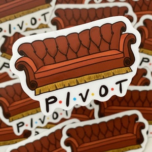 Pivot Friends Couch Sticker - Ross Geller Quote, Friends TV Show ...