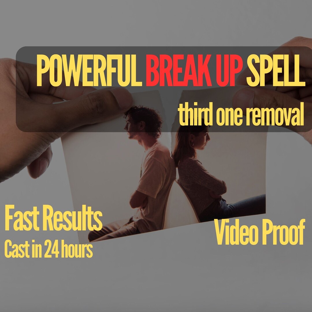 Powerful Break Up Spell Third One Removal Love Spell Love Binding