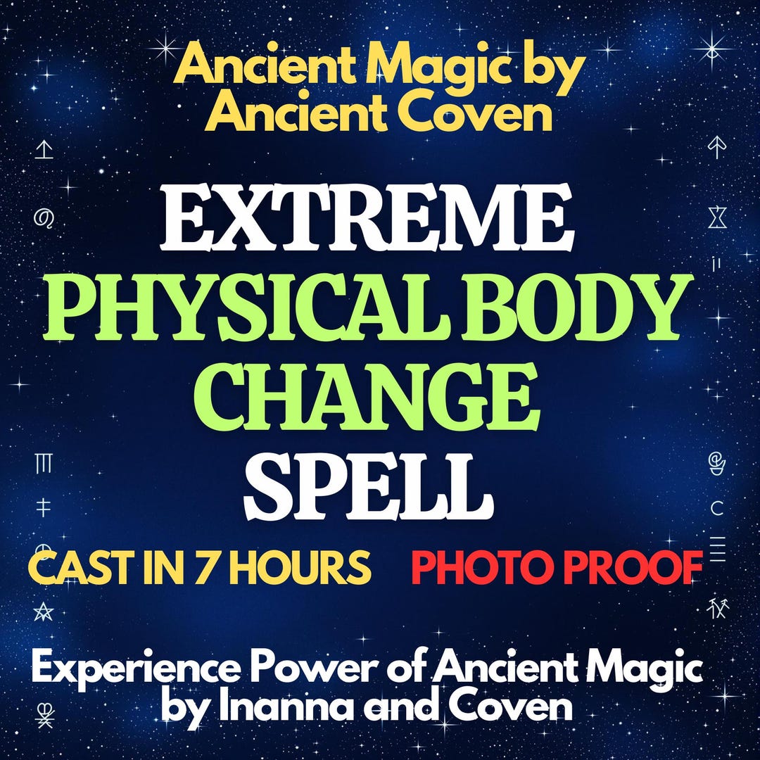 Extreme Physical Body Change Spell | Achieve Your Dream Body With ...
