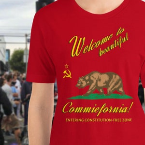 Commiefornia Unisex T-shirt/recall Newsom/fuck Newsom/welcome - Etsy
