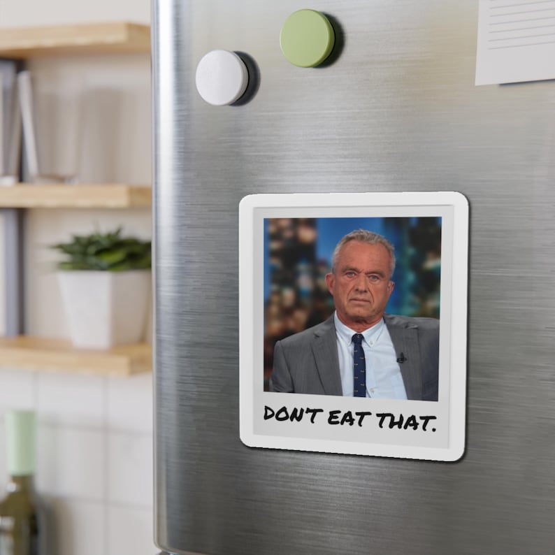 RFK Jr MAHA Refrigerator Magnet, Don't Eat That, Make America Healthy ...